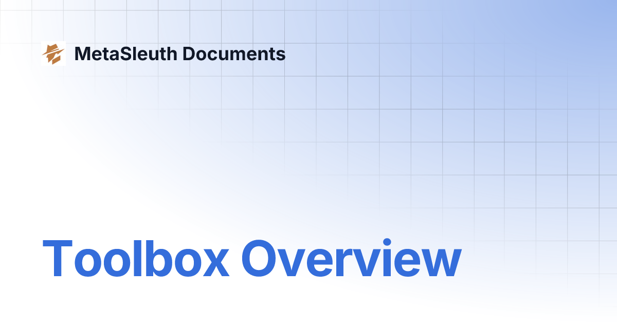 Toolbox Overview | MetaSleuth Documents