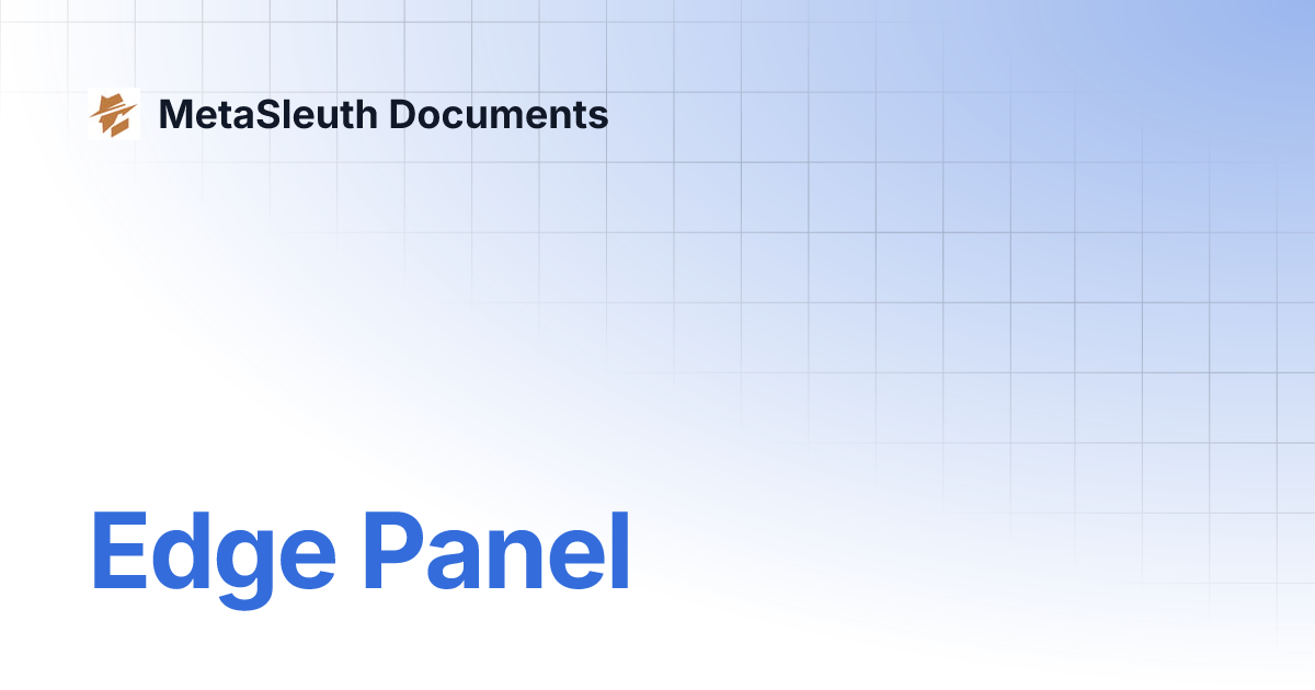 Edge Panel | MetaSleuth Documents