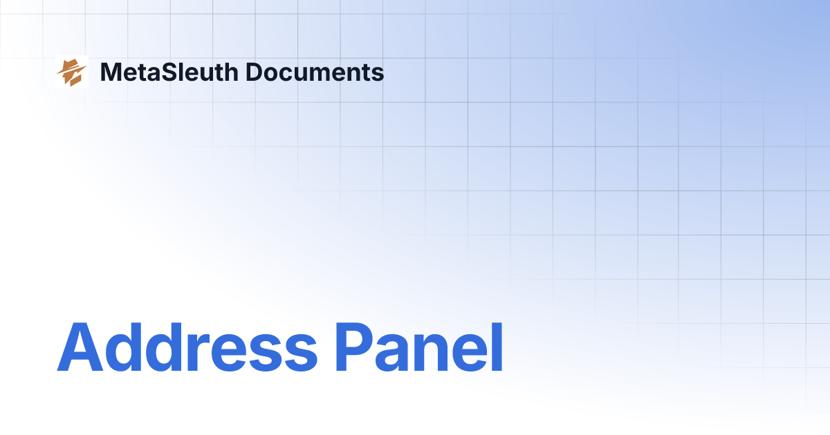 Address Panel | MetaSleuth Documents