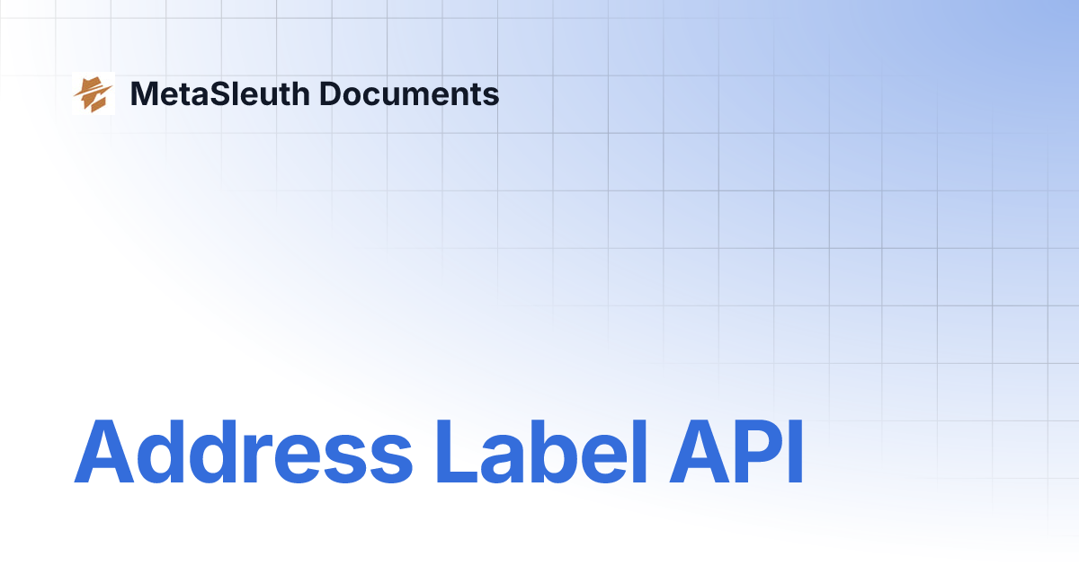 Address Label API | MetaSleuth Documents